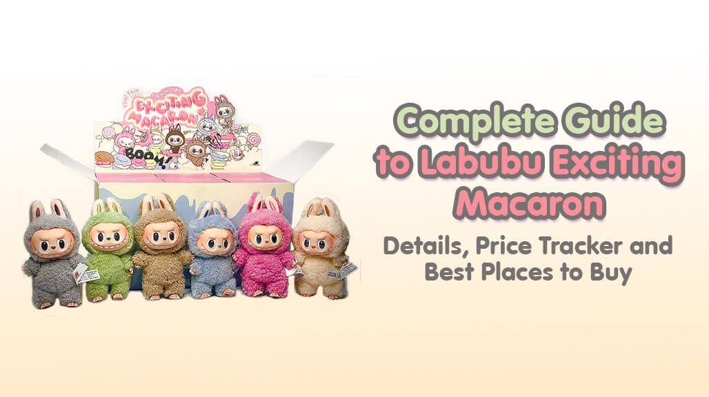 Labubu Release History and Details On All Dolls (April 2026)